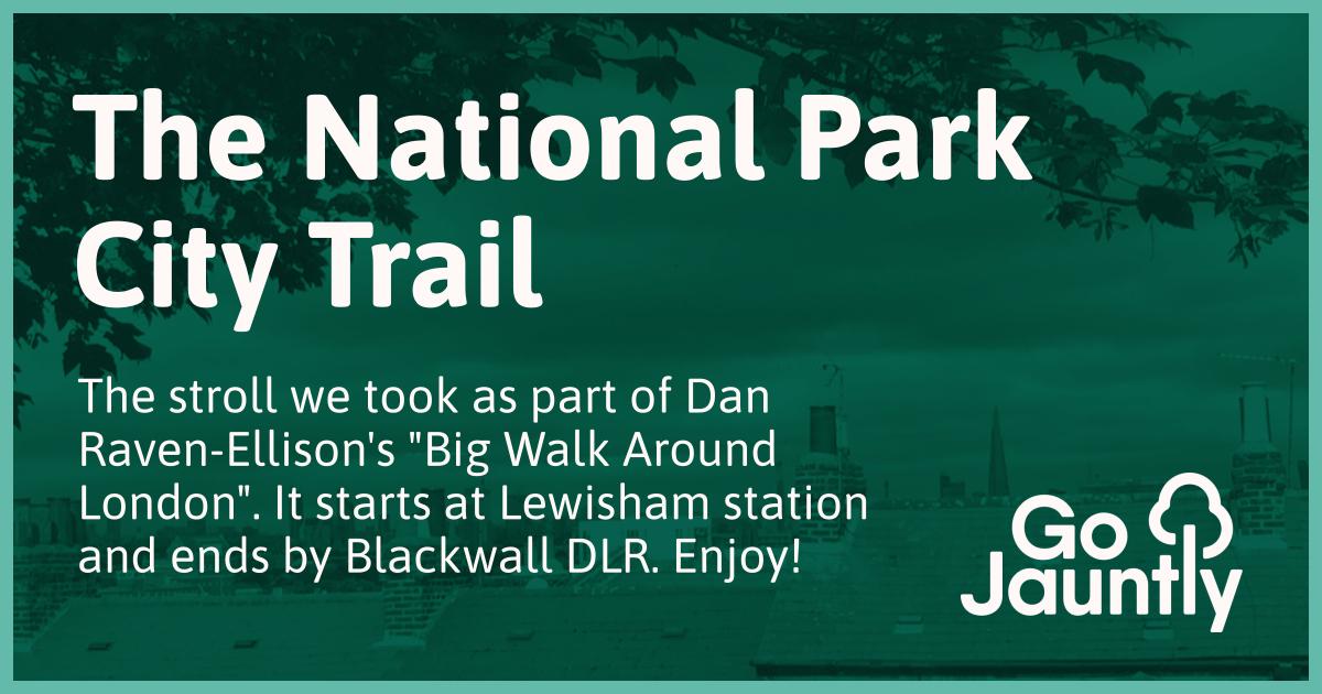 The National Park City Trail - Go Jauntly