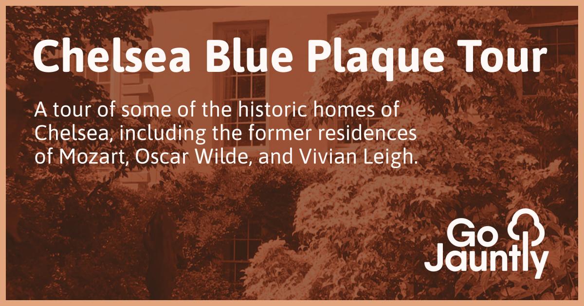 Chelsea Blue Plaque Tour - Go Jauntly