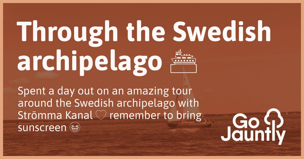 Through the Swedish archipelago ⛴ - Go Jauntly