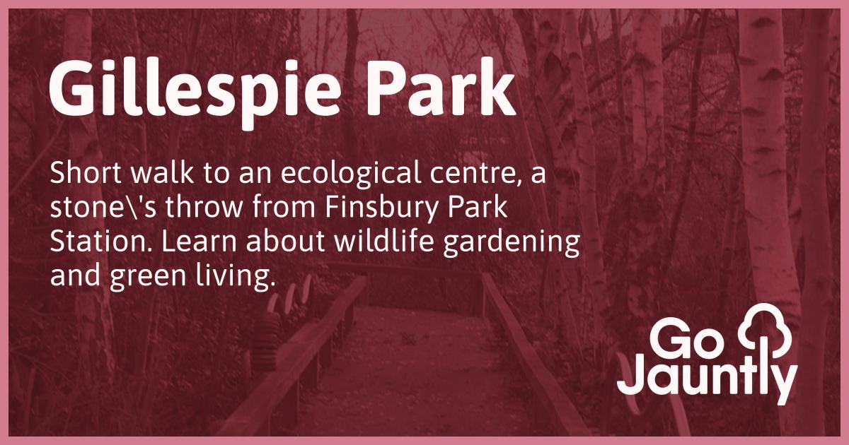 Gillespie Park - Go Jauntly