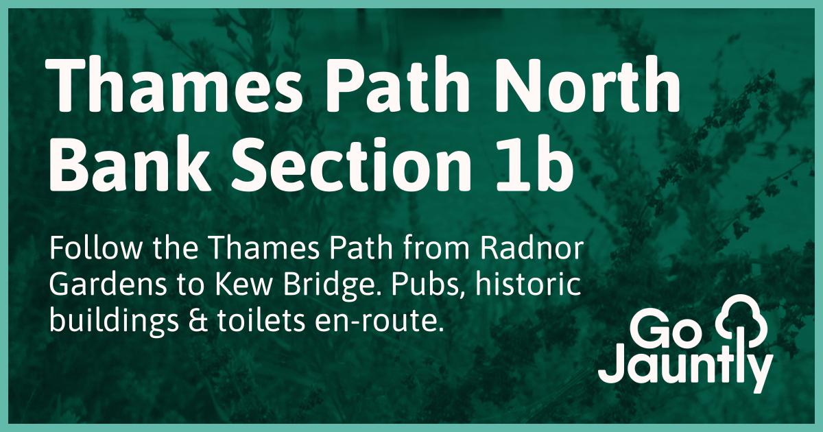 Thames Path North Bank Section 1b - Go Jauntly