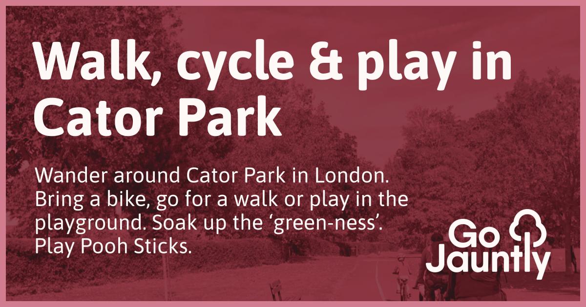 Walk, cycle & play in Cator Park - Go Jauntly