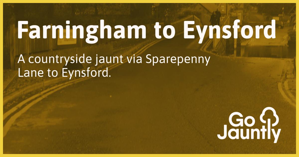 Farningham to Eynsford - Go Jauntly