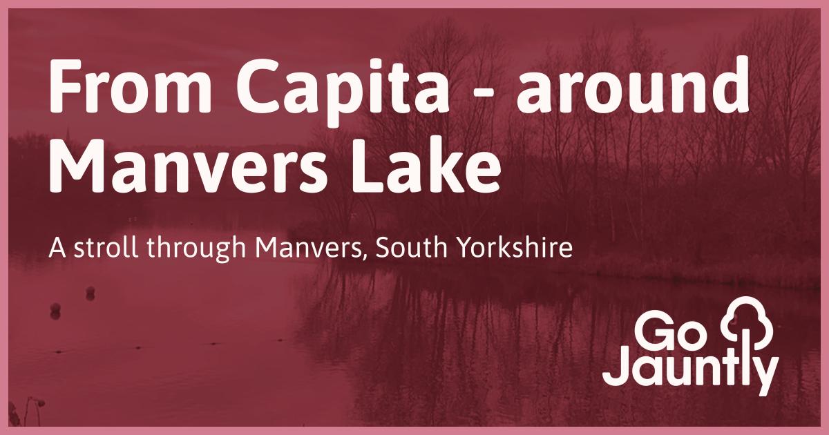 From Capita - around Manvers Lake - Go Jauntly