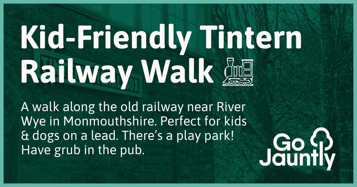Kid-Friendly Tintern Railway Walk 🚂 - Go Jauntly