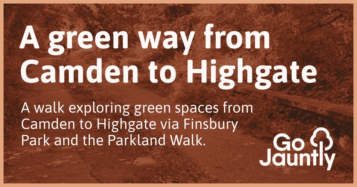 A green way from Camden to Highgate - Go Jauntly