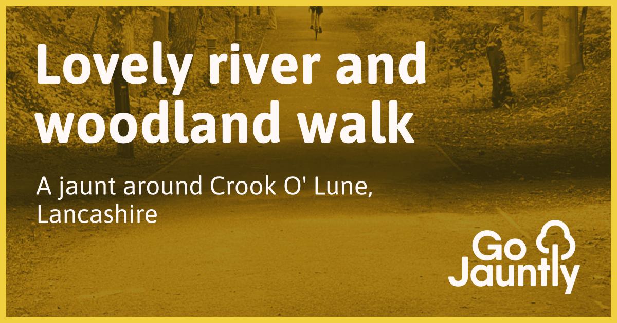 Lovely river and woodland walk - Go Jauntly