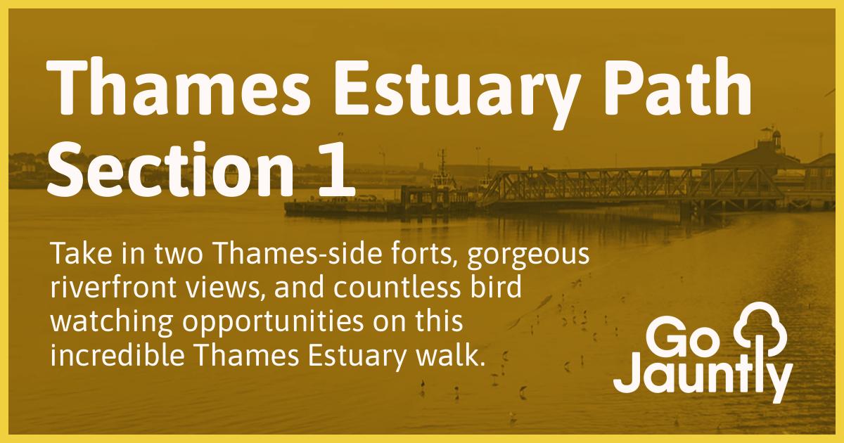Thames Estuary Path Section 1 - Go Jauntly