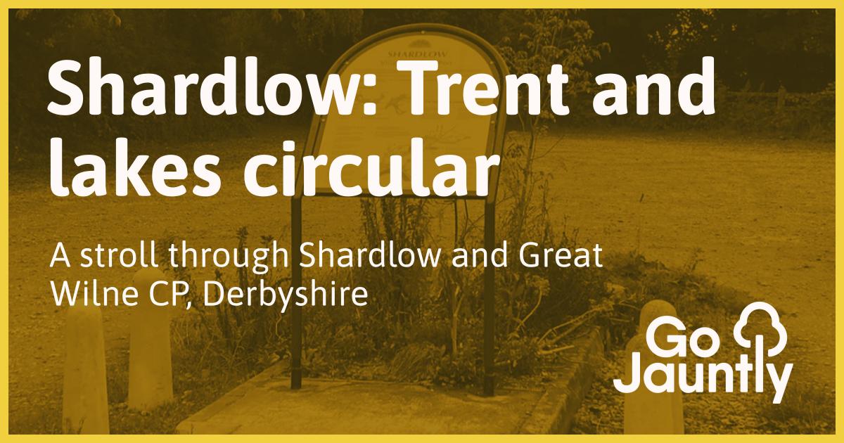 Shardlow: Trent and lakes circular - Go Jauntly