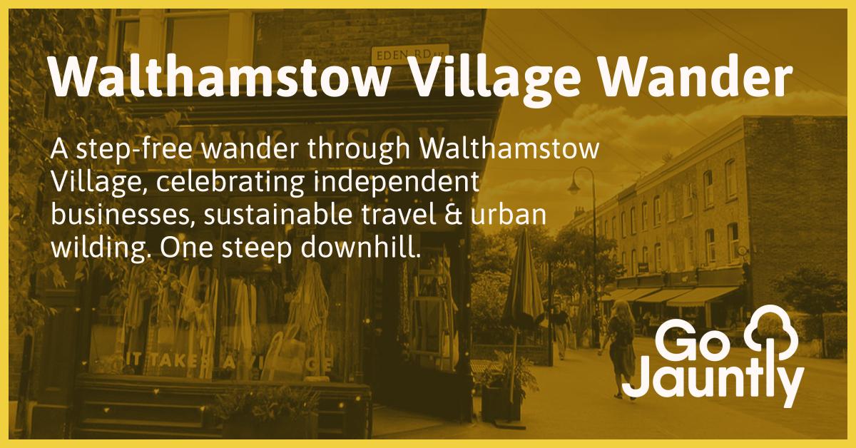 Walthamstow Village Wander - Go Jauntly