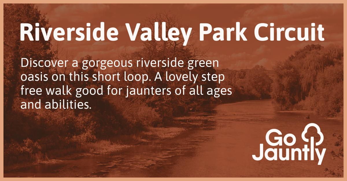 Riverside Valley Park Circuit - Go Jauntly