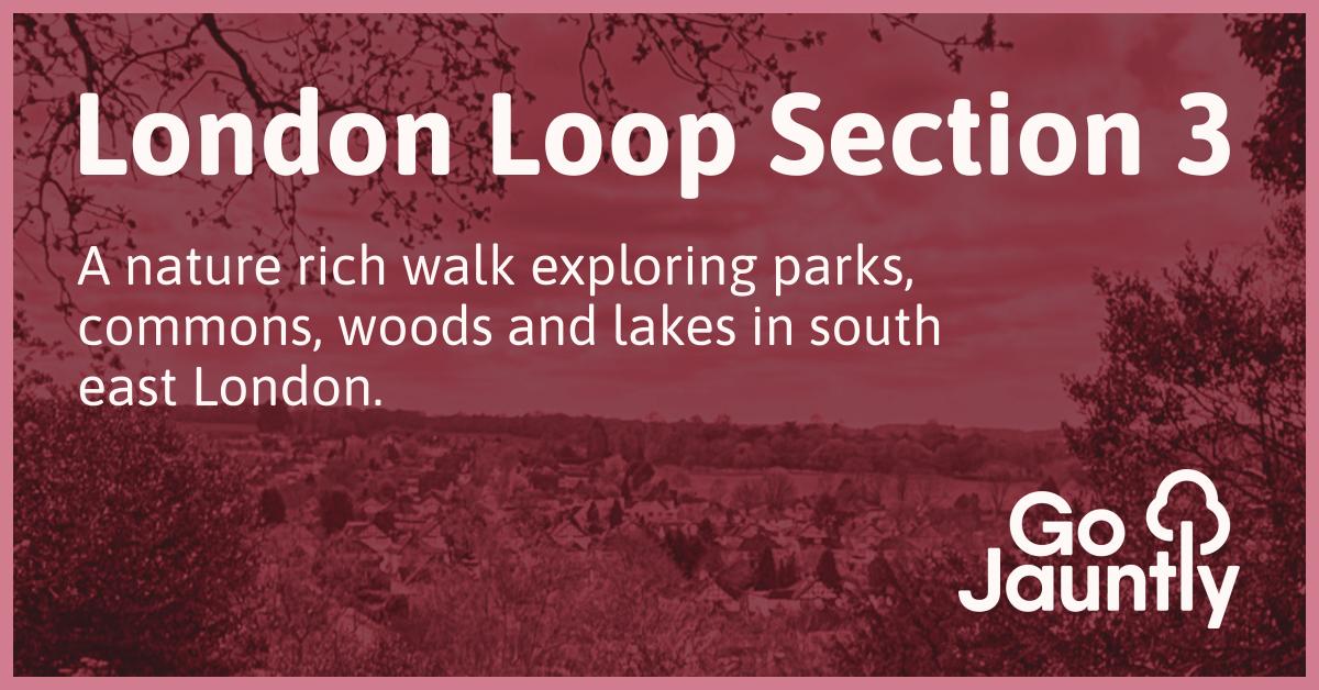 London Loop Section 3 - Go Jauntly